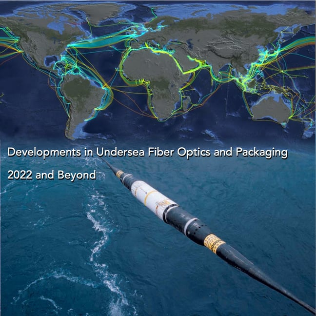 Developments in Undersea Fiber Optics and Packaging – 2022 and Beyond
