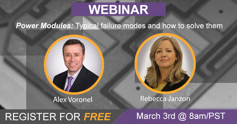 WEBINAR: Power Modules: Typical failure modes and how to solve them